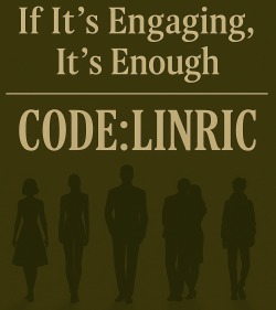 If It’s Engaging, It’s Enough CODE:LINRIC | Scribble Hub