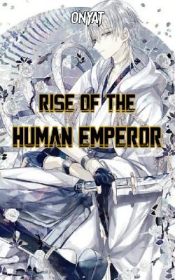 Rise of the Human Emperor | Scribble Hub