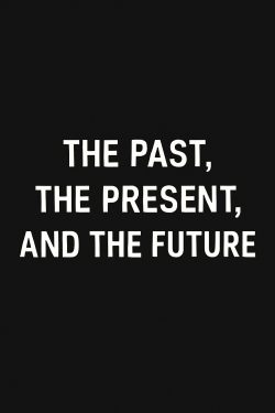 The Past, The Present, and The Future | Scribble Hub