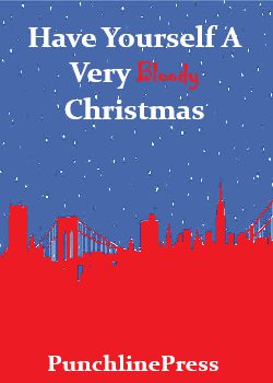 Have Yourself A Very Bloody Christmas | Scribble Hub