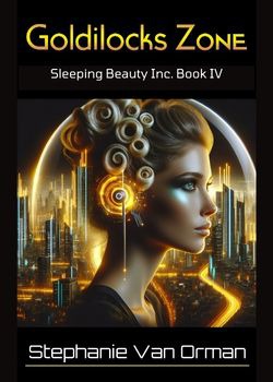 Goldilocks Zone – Sleeping Beauty Inc. Book 4 | Scribble Hub