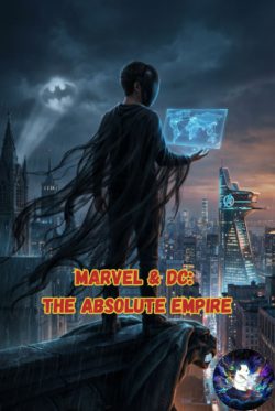 Marvel & DC: The Absolute Empire | Scribble Hub