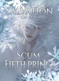 Salvation of the Scum Fifth Prince | Scribble Hub