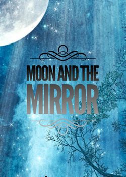 Moon and The Mirror | Scribble Hub