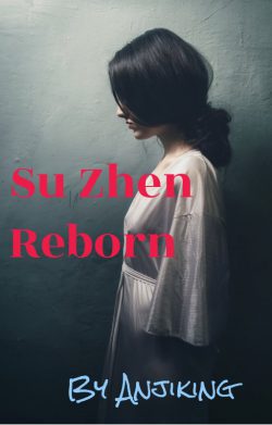 Su Zhen Reborn | Scribble Hub
