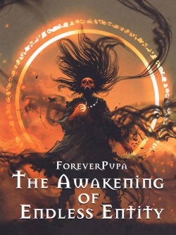 The Awakening of Endless Entity | Scribble Hub
