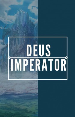 Deus Imperator | Scribble Hub