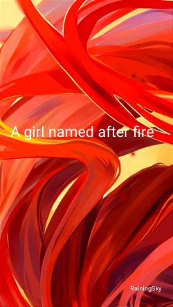 Named after fire | Scribble Hub