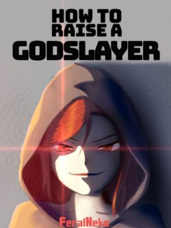 How to Raise a Godslayer | Scribble Hub