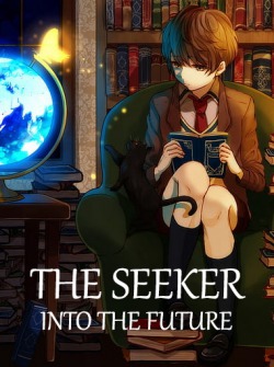 The Seeker: Into The Future | Scribble Hub