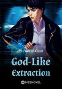 God Like Extraction | Scribble Hub