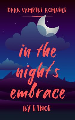 in the night’s embrace | Scribble Hub