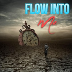 Flow Into Me | Scribble Hub
