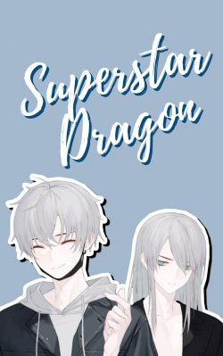 Superstar Dragon | Scribble Hub