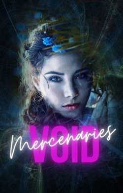 Void Mercenaries | Scribble Hub