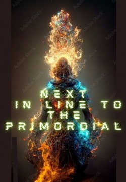 Next in line to the Primordial | Scribble Hub