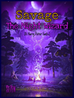 Savage: The Night Wizard (A Harry Potter Fanfic) | Scribble Hub