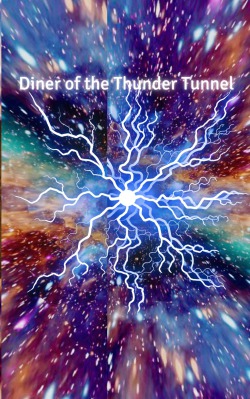 Diner of the Thunder Tunnel | Scribble Hub