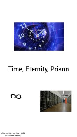 Time, Eternity, Prison | Scribble Hub
