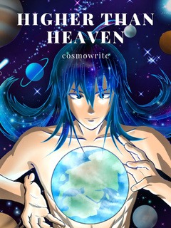 Higher than Heaven | Scribble Hub