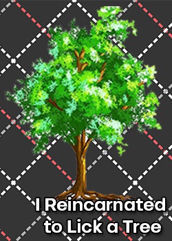 I Reincarnated to lick a tree | Scribble Hub