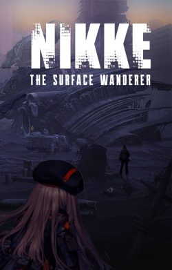 Goddess of Victory: NIKKE – The Surface Wanderer | Scribble Hub