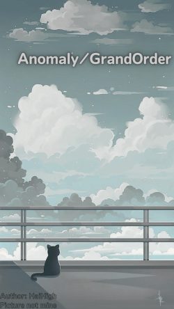 Anomaly/GrandOrder | Scribble Hub