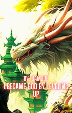 I BECAME GOD BY LEVELING UP | Scribble Hub