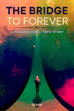 The Bridge To Forever [LitRPG] | Scribble Hub