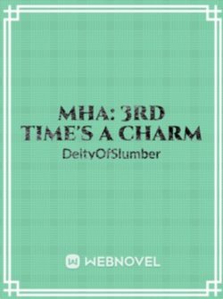 MHA: 3rd Time’s A Charm (Oneshot) | Scribble Hub