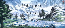 Pokemon: Fated Paradise | Scribble Hub