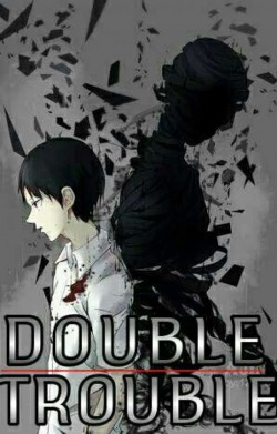 Double Trouble | Scribble Hub