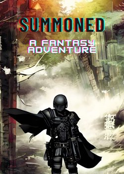 Summoned: A Fantasy Adventure( A Isekai Semi-LitRPG) | Scribble Hub