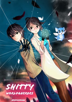 Shitty World & Heroes | Scribble Hub