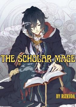 The Scholar Mage | Scribble Hub