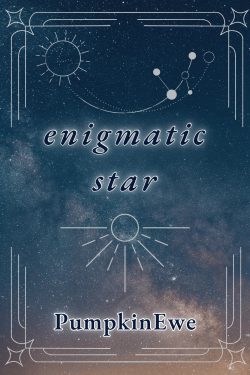 [BL] Enigmatic Star | Scribble Hub