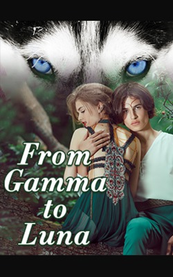 From Gamma to Luna | Scribble Hub