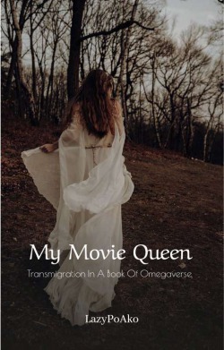 My Movie Queen | Scribble Hub
