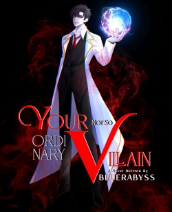 Your Not So Ordinary Villain | Scribble Hub