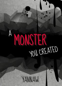 A Monster You Created | Scribble Hub