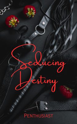 Seducing Destiny | Scribble Hub