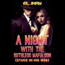 A Night With The Ruthless Mafia Don | Scribble Hub
