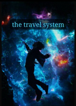 the travel system | Scribble Hub