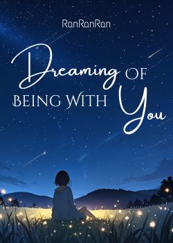 Dreaming Of Being With You | Scribble Hub