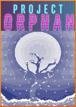 Project Orphan | Scribble Hub