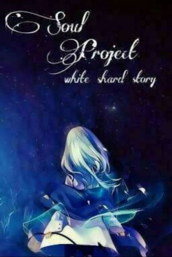 Soul Project : White Shard Story | Scribble Hub