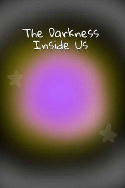 The Darkness Inside Us | Scribble Hub