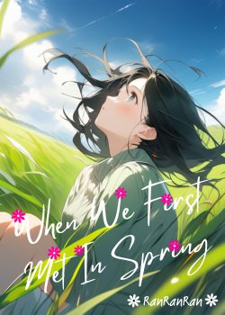 When We First Met In Spring | Scribble Hub