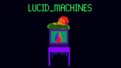 LUCID_MACHINES | Scribble Hub