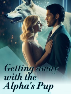 Getting away with the Alpha’s Pup | Scribble Hub